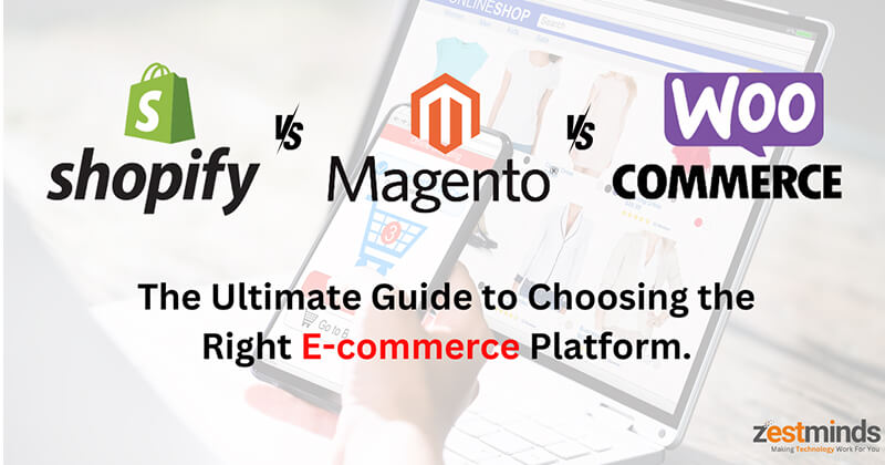 E-commerce Platform Guide: Shopify vs. WooCommerce vs. Magento - Find your Best Fit